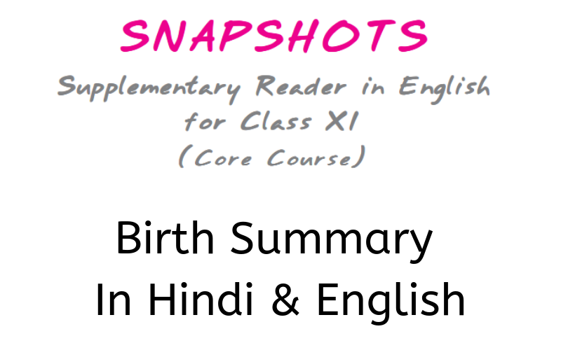 Birth Summary Class 11 English Ncertlibrary Birth Summary Class 11 English Ncertlibrary